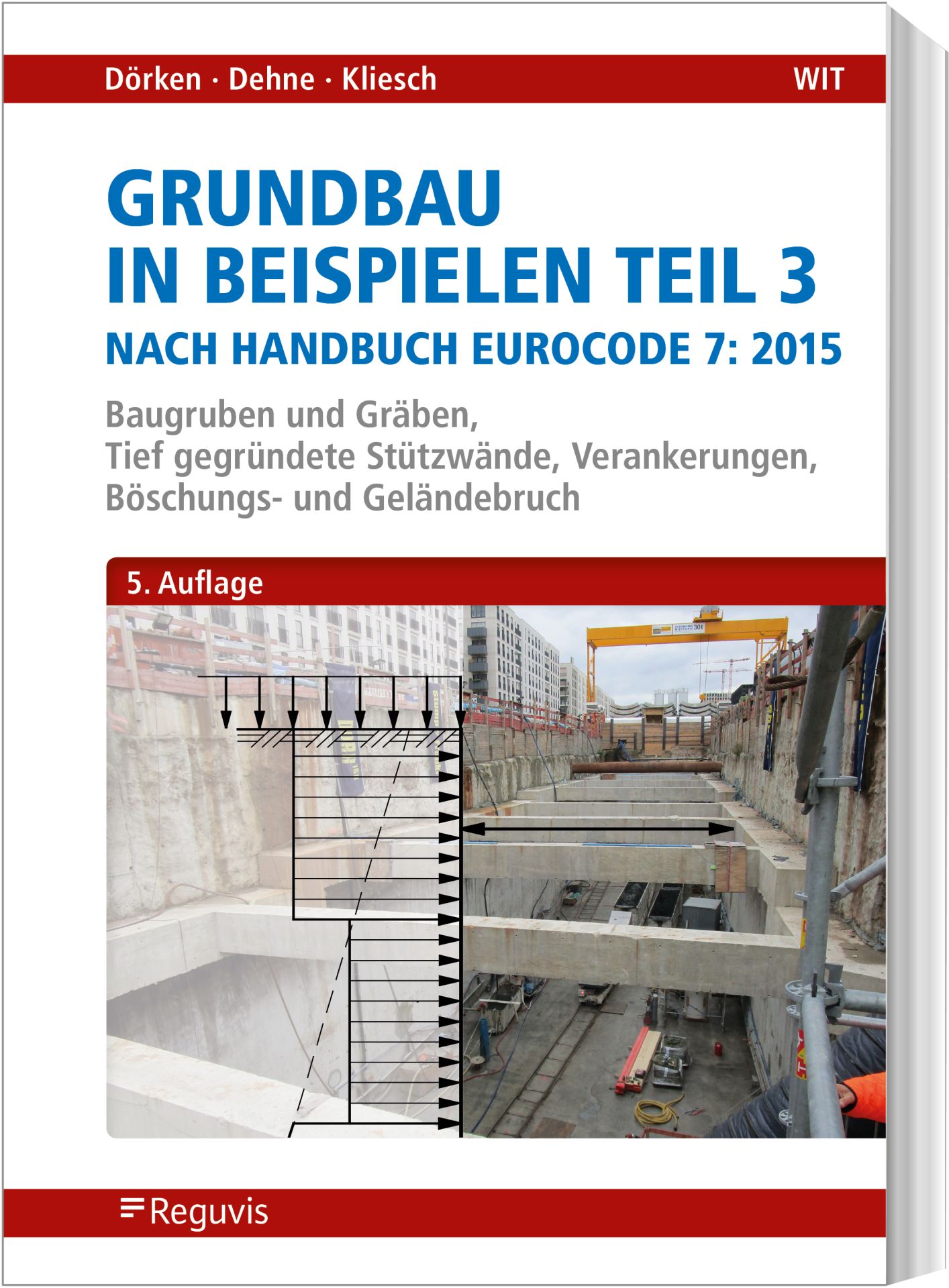 Grundbau in Beispielen Teil 3 nach Eurocode 7 | Reguvis